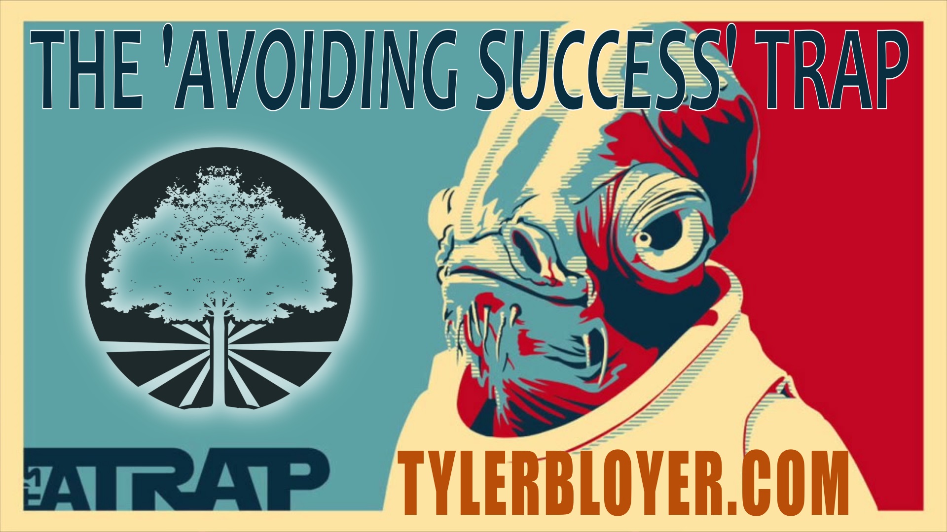 The 'Avoiding Success' Trap • TylerBloyer.com