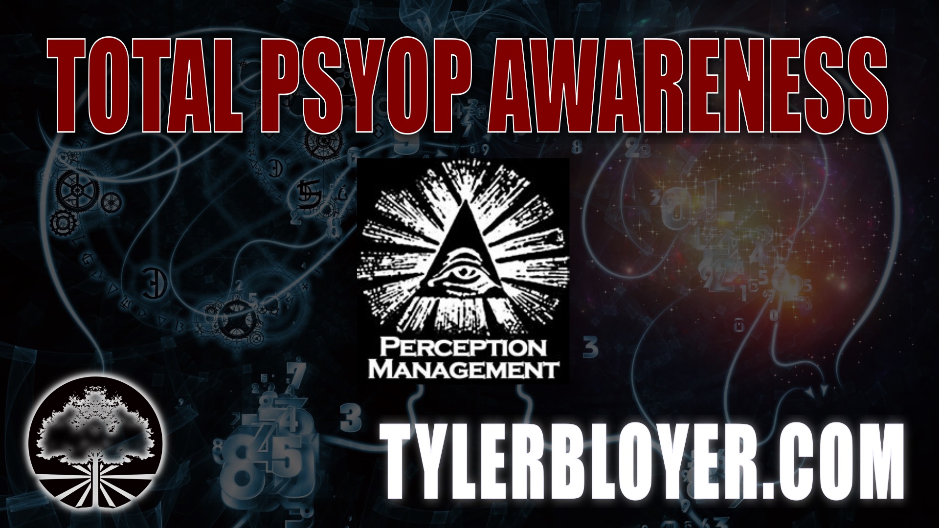 Total PSYOP Awareness • TylerBloyer.com