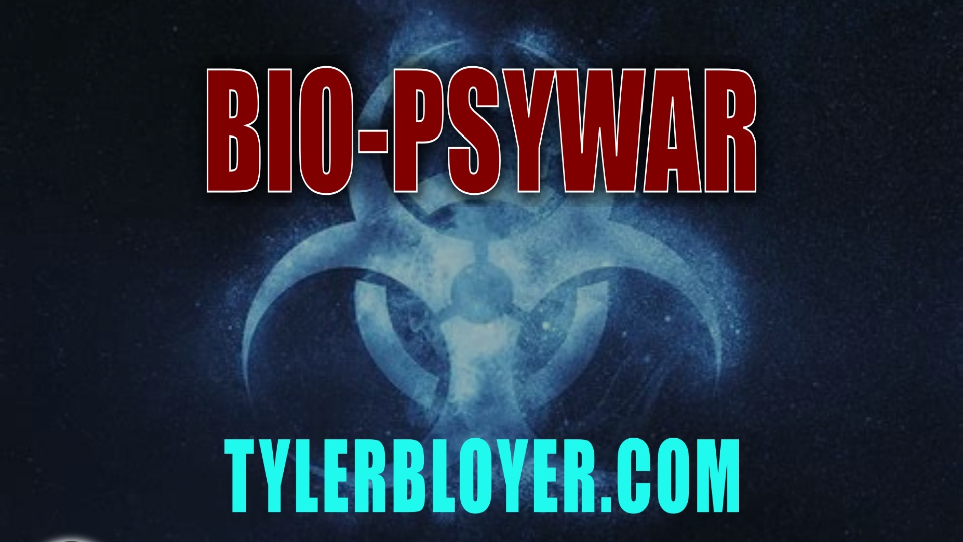 Bio-PsyWar - TylerBloyer.com