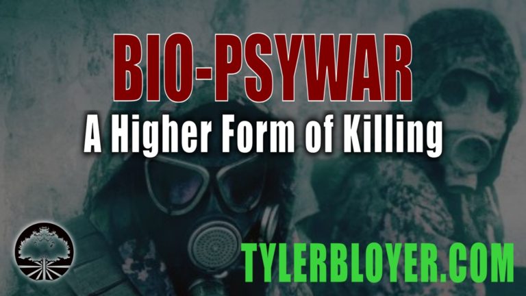 Bio-PsyWar | A Higher Form of Killing • TylerBloyer.com